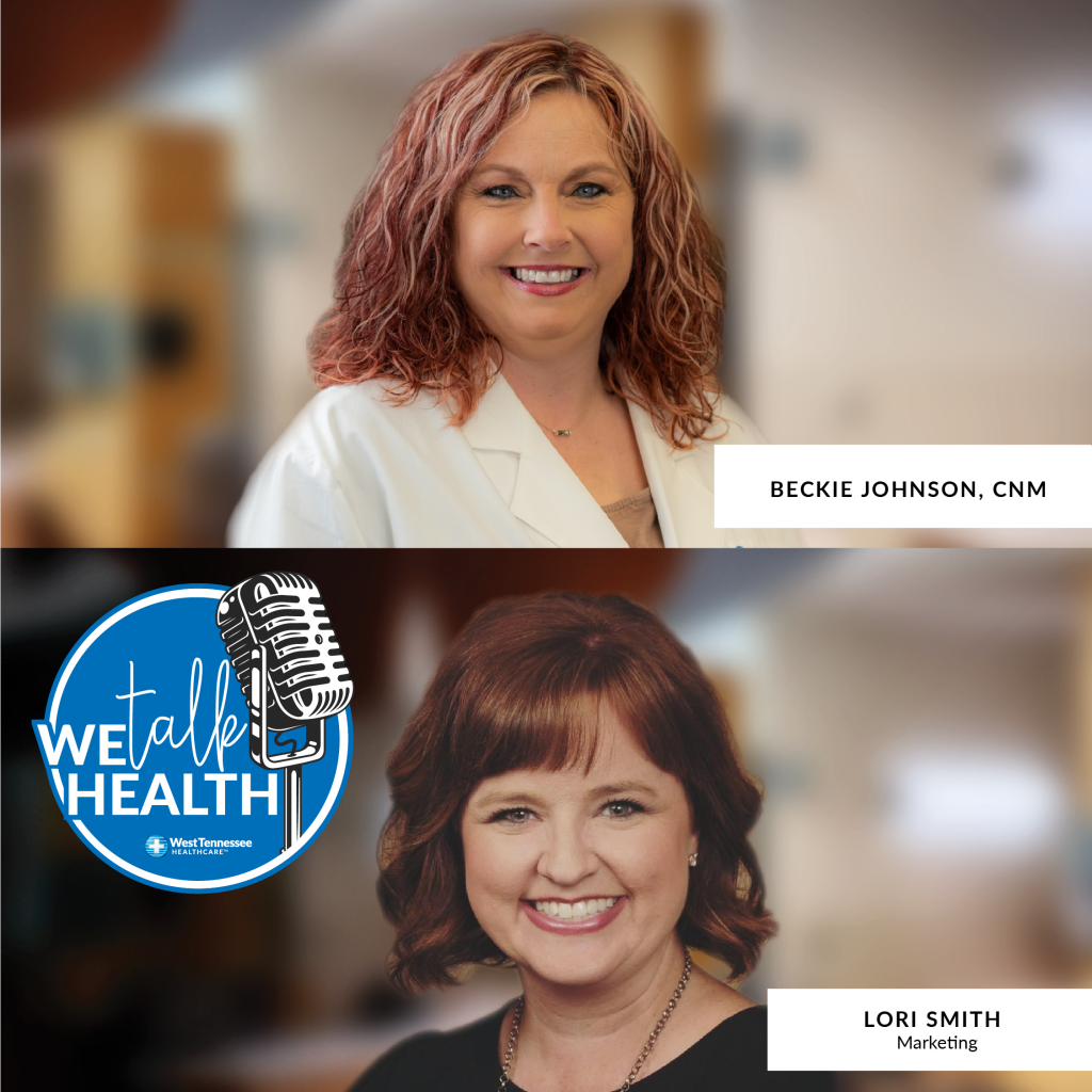 We Talk Health Ep. 84. What is a Nurse Midwife? - West Tennessee Healthcare
