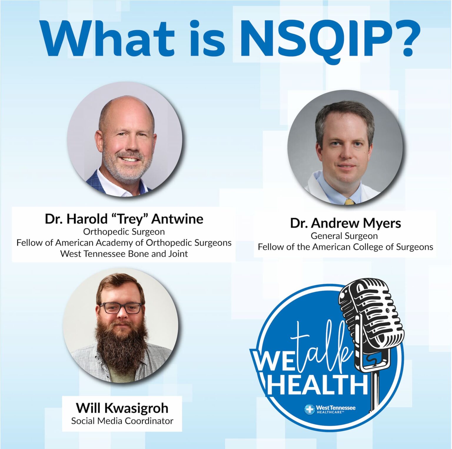 We Talk Health Ep. 120 - What is NSQIP? - West Tennessee Healthcare