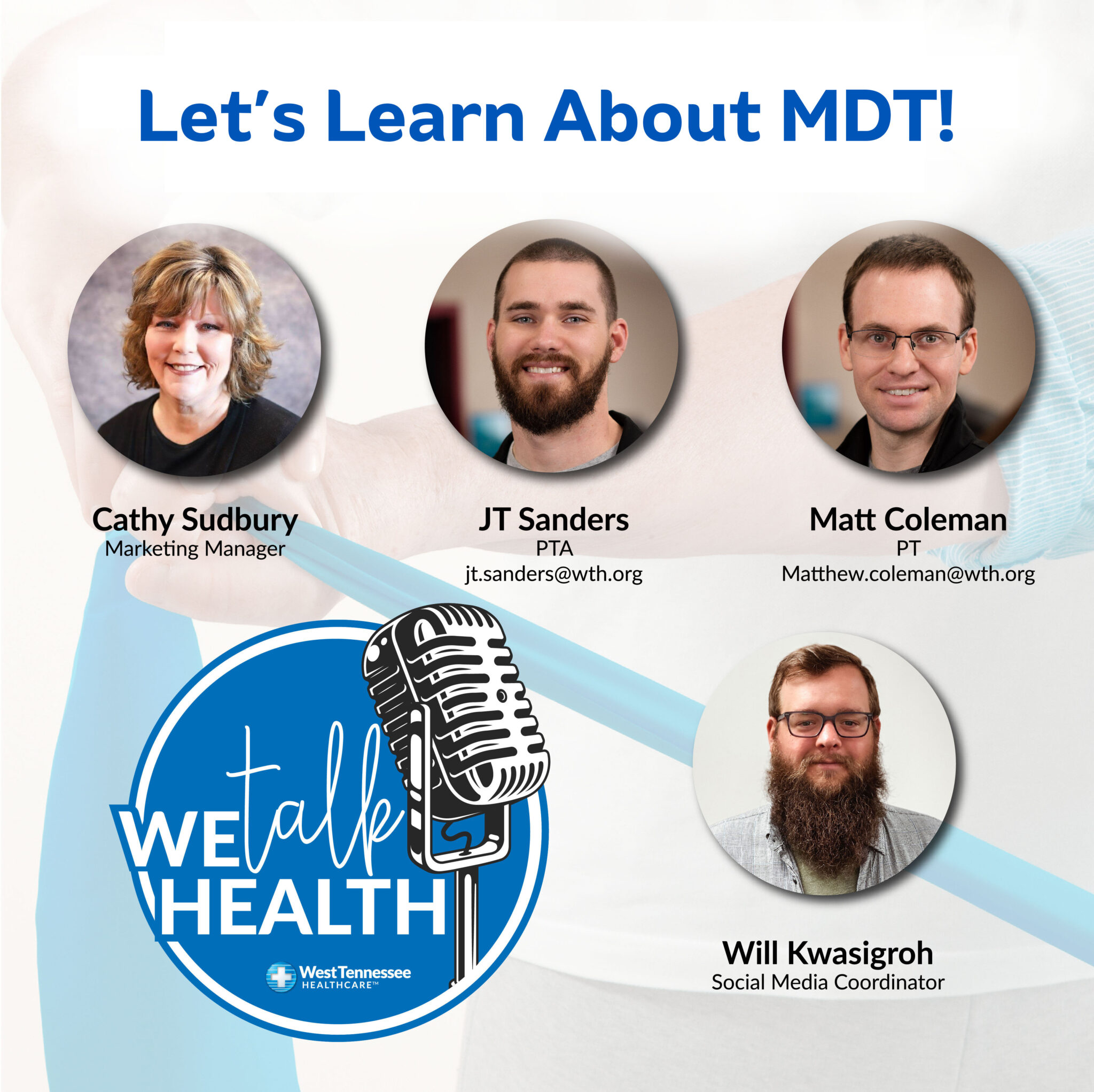 We Talk Health Ep. 134 - Let's Learn About MDT! - West Tennessee Healthcare