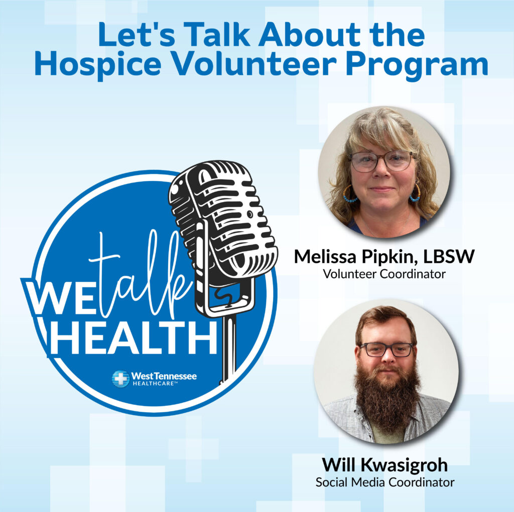 We Talk Health Ep. 151 - Let's Talk About the Hospice Volunteer Program ...