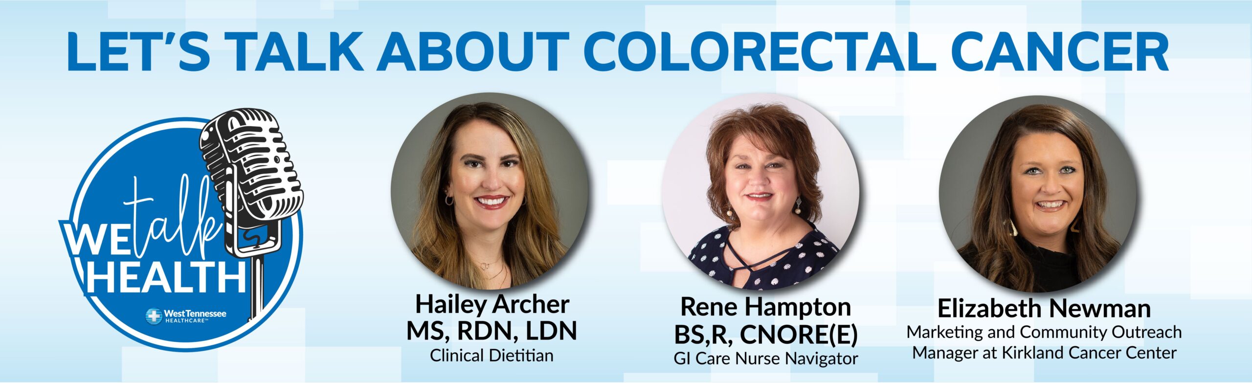 We Talk Health Ep. 155 - Let's Talk Colorectal Cancer - West Tennessee ... We Talk Health Ep. 155 - Let's Talk Colorectal Cancer - West Tennessee ...