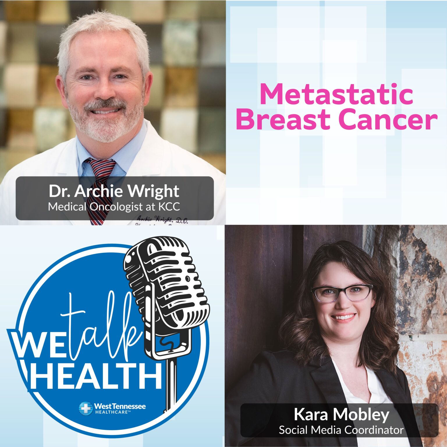 We Talk Health Ep. 169 - Metastatic Breast Cancer - West Tennessee ...